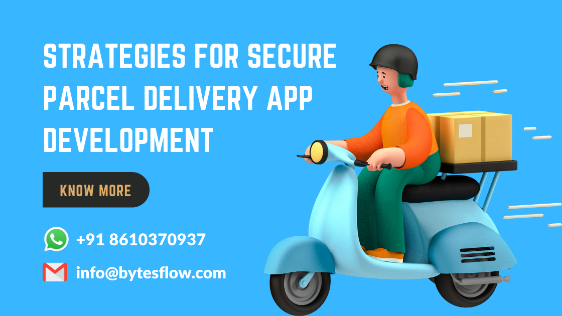 Strategies for Secure Parcel Delivery App Development